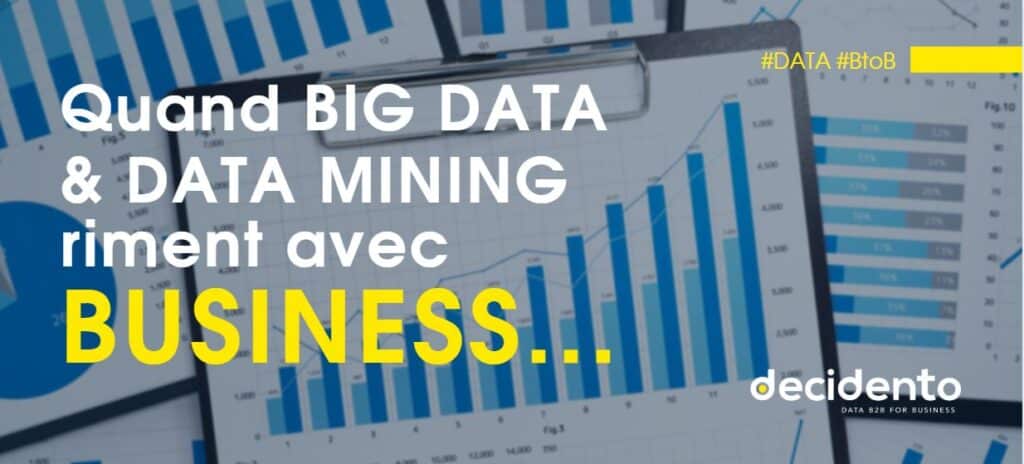 Quand big data et data mining riment avec business