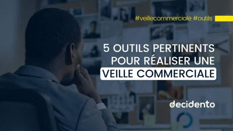 5 outils de veille commerciale pour votre business