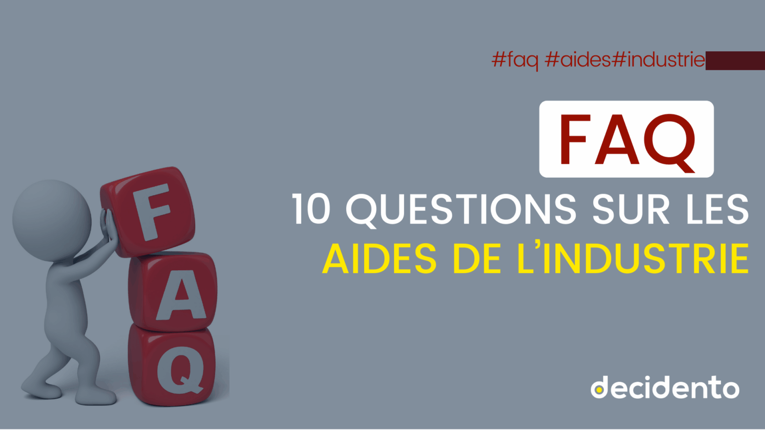 FAQ : 10 questions sur les aides financières dans l'industrie